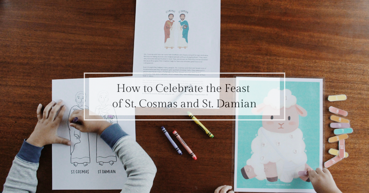 How to Celebrate the Feast of Sts. Cosmas & Damian (September 26 ...