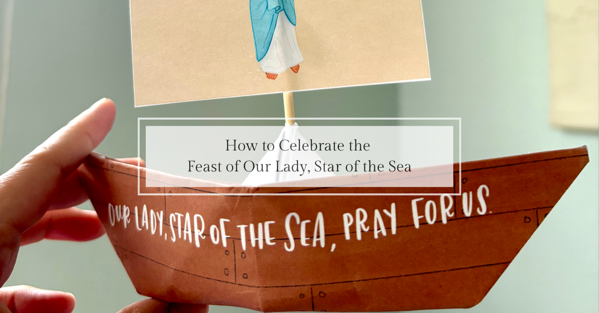 How to Celebrate the Feast of Our Lady Star of the Sea (September 27 ...